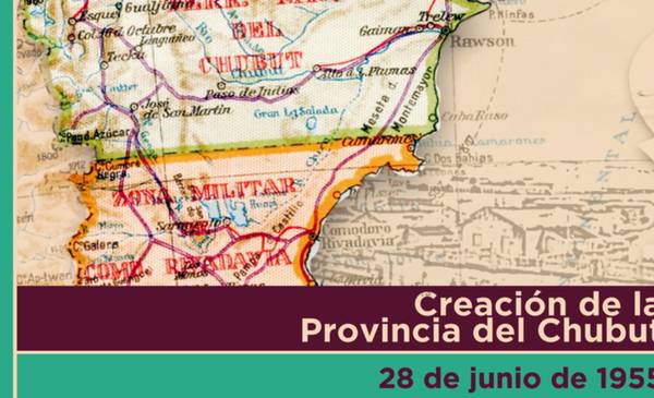 Hoy Chubut celebra 69 años como provincia: Un repaso por su historia y ...